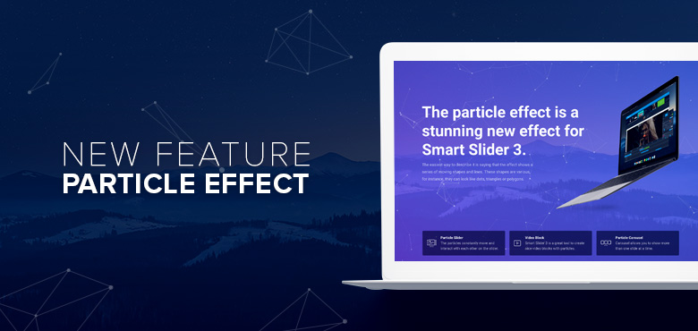 Long-awaited Feature in Smart Slider 3: Particle Effect — Blog